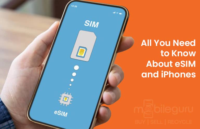 What You Need to Know About eSIM and iPhones – Mobile Guru