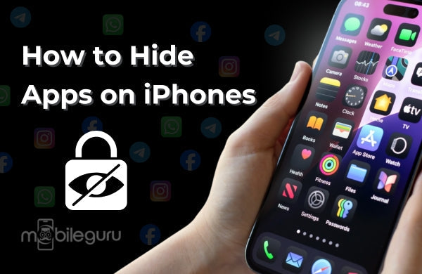 How to Hide Apps on iPhones | Mobile Guru